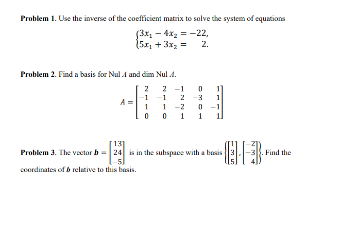 Solved Problem 1. Use the inverse of the coefficient matrix | Chegg.com