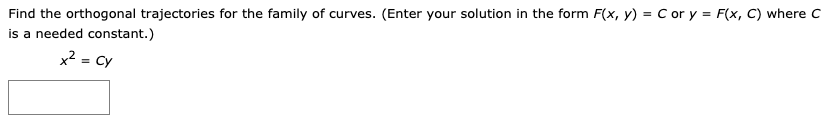 Solved Find the orthogonal trajectories for the family of | Chegg.com