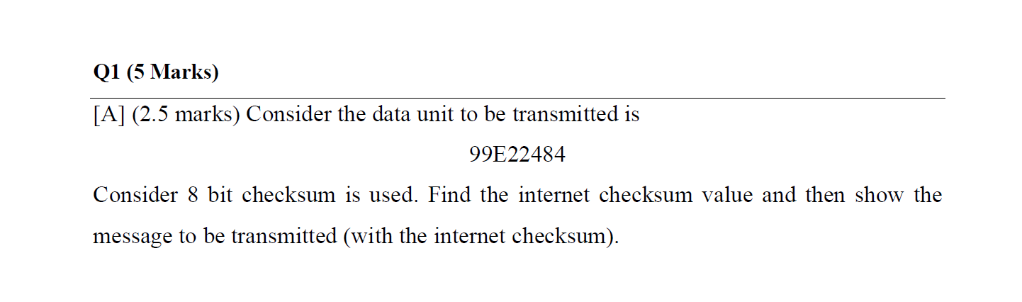 Solved Q1 (5 Marks) [A] (2.5 marks) Consider the data unit | Chegg.com
