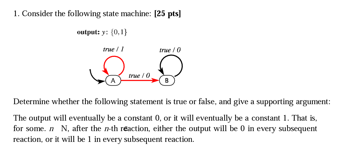 Solved 1. Consider the following state machine: [25 pts] | Chegg.com