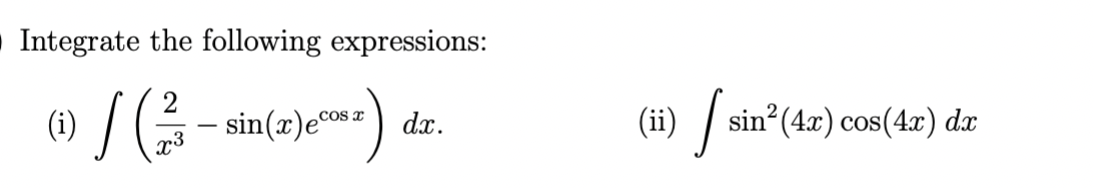 Solved Integrate the following expressions: (i) | Chegg.com