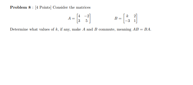 Solved Problem 8 : [4 Points) Consider the matrices -2 A= B= | Chegg.com