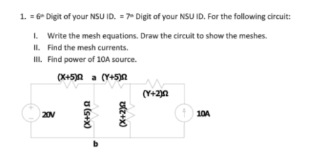 Solved 1. = 6 Digit of your NSU ID. = 7* Digit of your NSU | Chegg.com