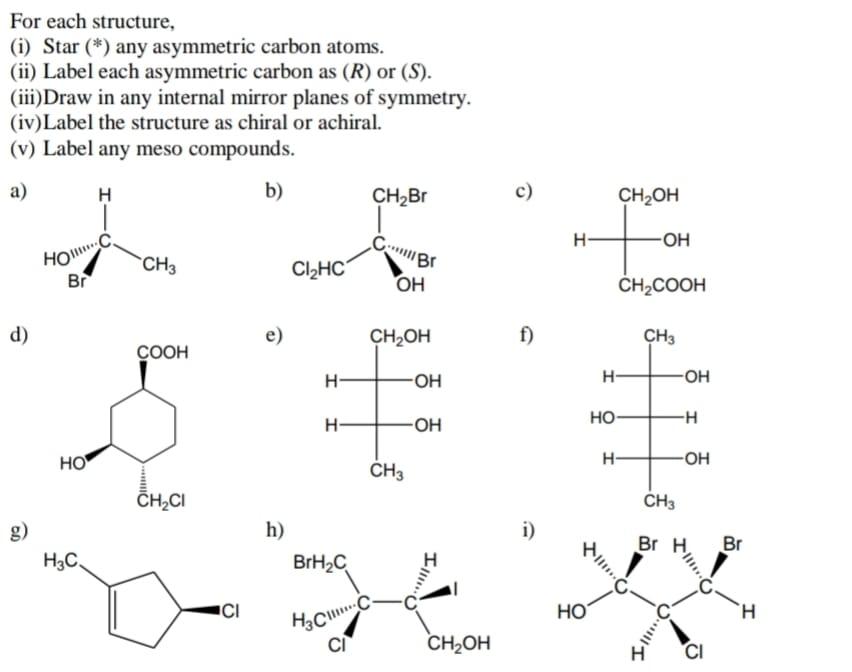 Solved For each structure, (i) Star (*) any asymmetric | Chegg.com