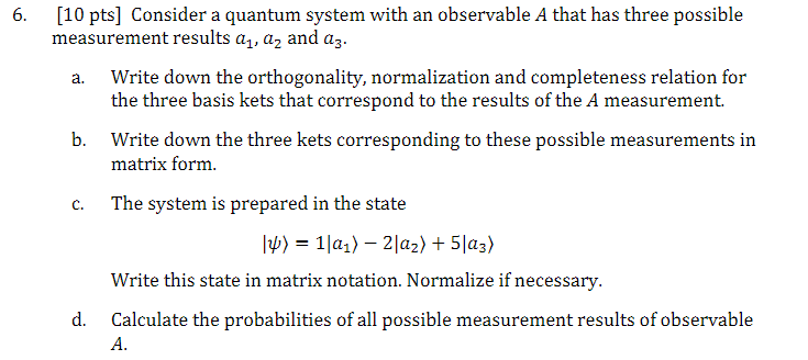 Solved [10 pts] Consider a quantum system with an observable | Chegg.com