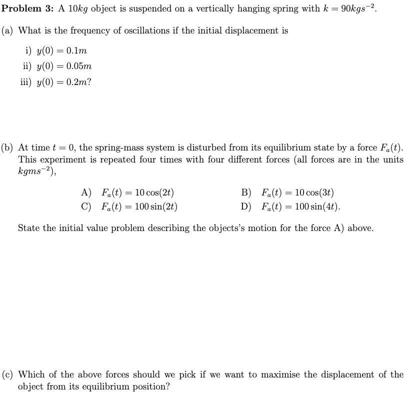 Solved Problem 3: A 10 kg object is suspended on a | Chegg.com