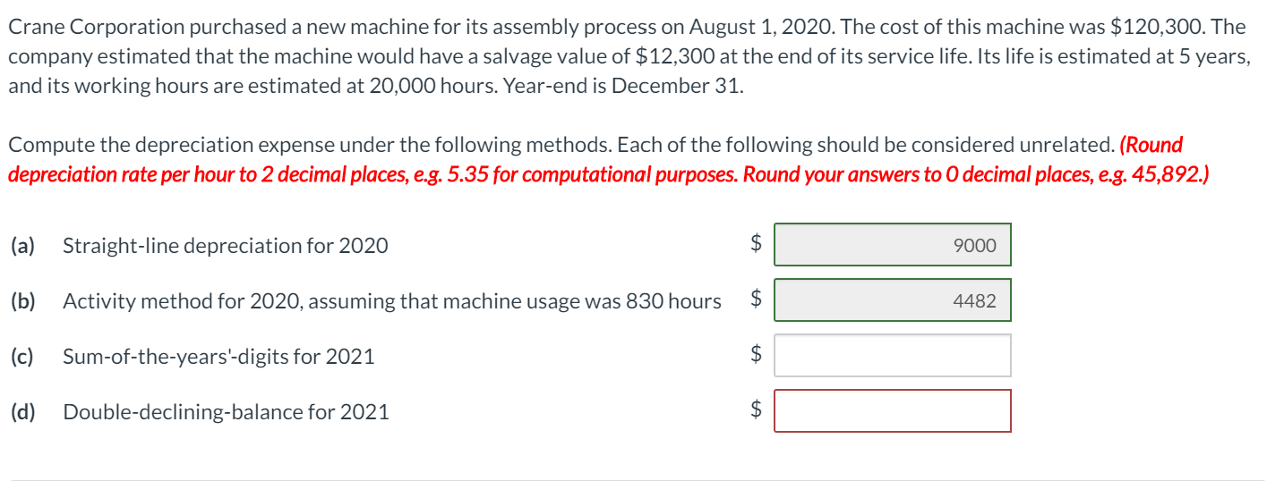Solved Crane Corporation purchased a new machine for its | Chegg.com