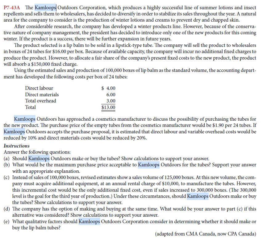 Solved P7-43A The Kamloops Outdoors Corporation, which | Chegg.com
