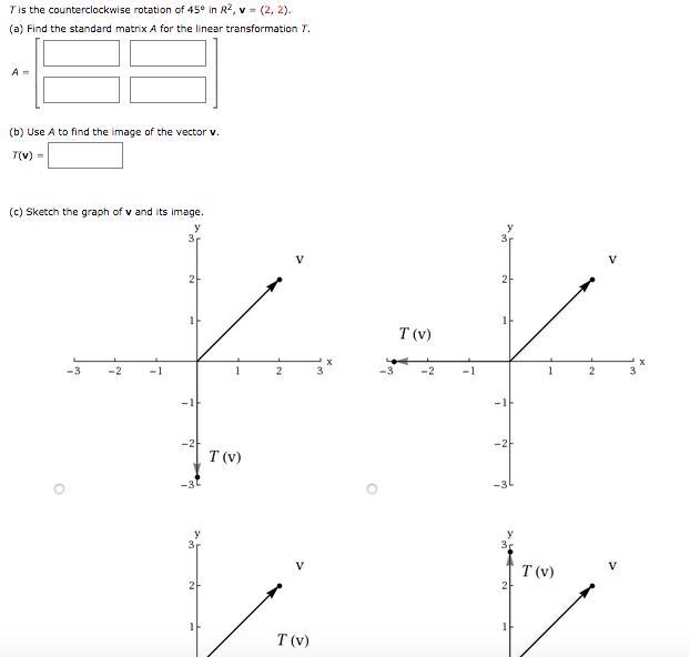 Solved T is the counterclockwise rotation of 45° in R2, | Chegg.com