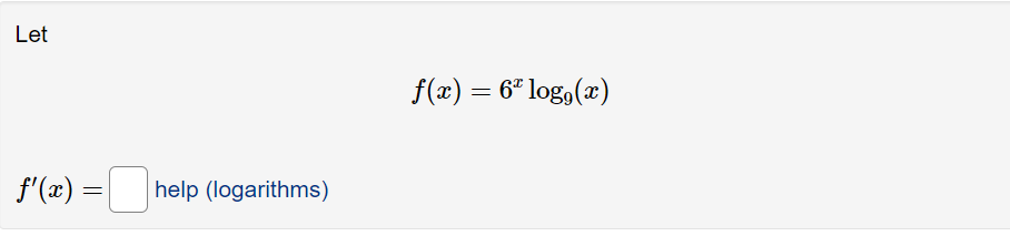 Solved Let f(x)=6xlog9(x) f′(x)= help (logarithms) | Chegg.com