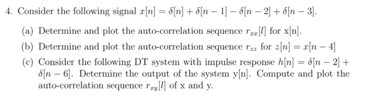Solved 4. Consider the following signal x[n] = [[n] + [n – | Chegg.com