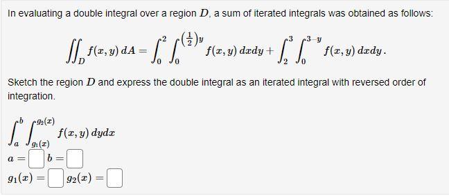 Solved In evaluating a double integral over a region D, a | Chegg.com