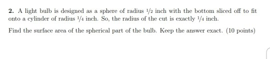 Solved 2. A light bulb is designed as a sphere of radius 1/2 | Chegg.com