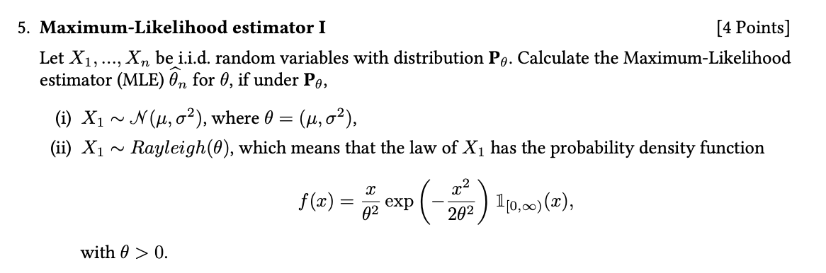 Solved 5. Maximum-Likelihood estimator I [4 Points] Let X1, | Chegg.com