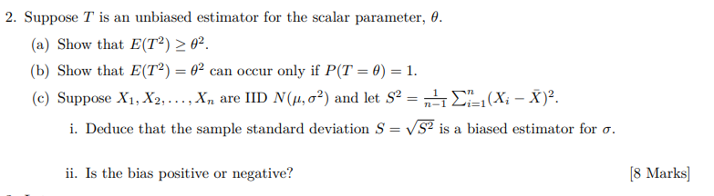 Solved 2. Suppose T is an unbiased estimator for the scalar | Chegg.com