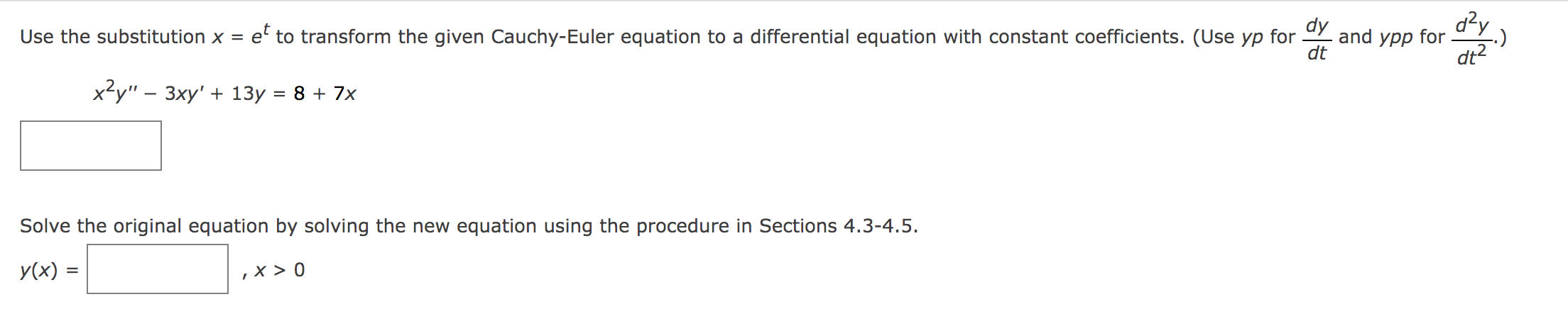 Solved Use the substitution x=et to transform the given | Chegg.com