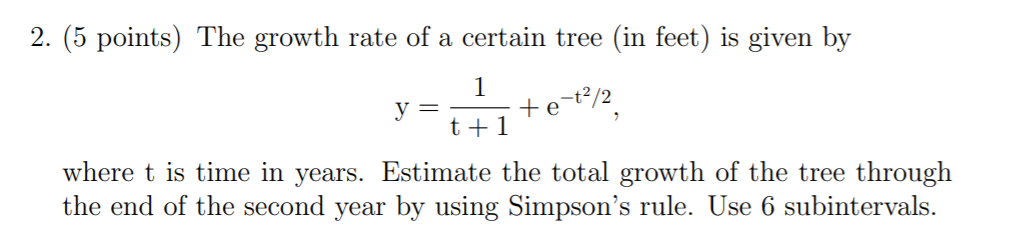 Solved 2. (5 points) The growth rate of a certain tree (in | Chegg.com
