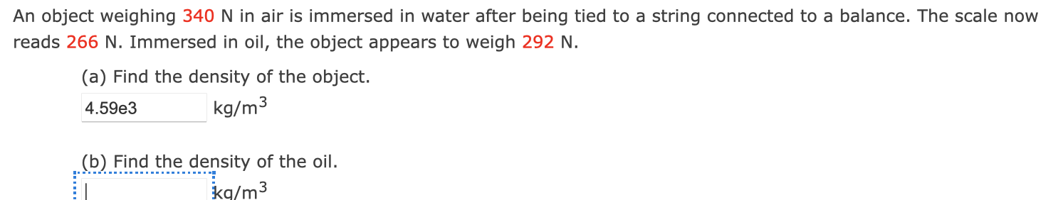 Solved An object weighing 340 N in air is immersed in water | Chegg.com