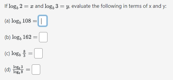 Solved If logb2=x and logb3=y, evaluate the following in | Chegg.com