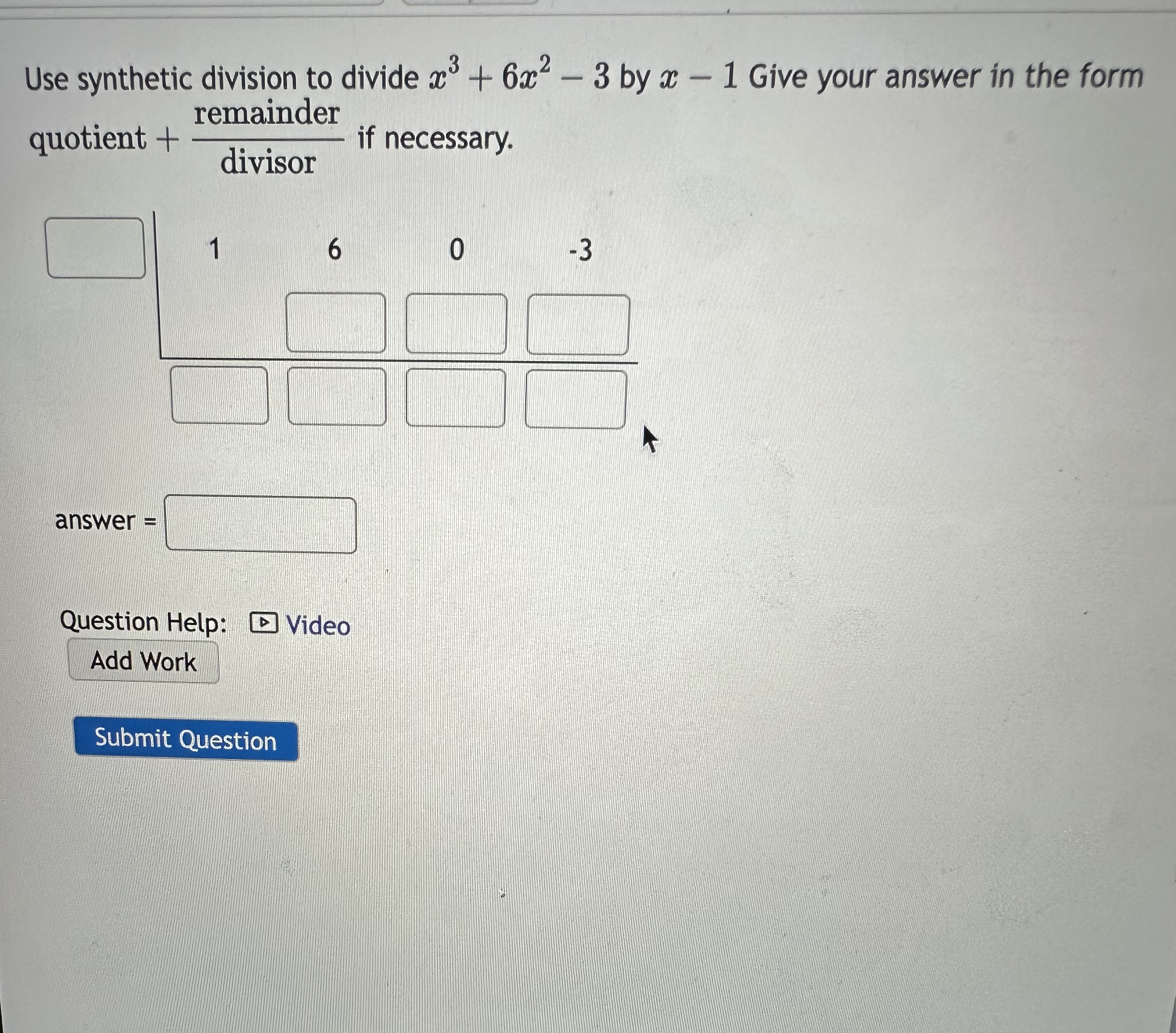 Solved Use synthetic division to divide x3+6x2−3 by x−1 Give | Chegg.com