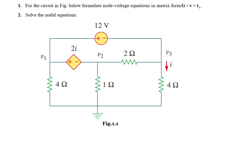 Solved 1. For the circuit in Fig. below formulate | Chegg.com