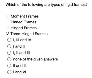 Solved Which of the following are types of rigid frames? 1. | Chegg.com