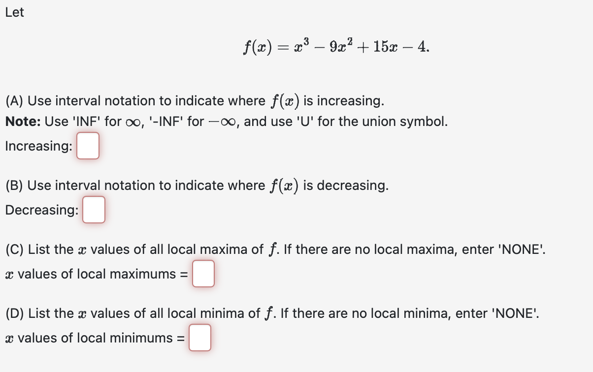 Solved Letf(x)=x3-9x2+15x-4.(A) ﻿Use interval notation to | Chegg.com