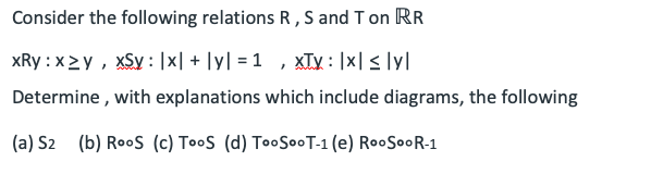 Consider the following relations R, S and Ton RR XRy: | Chegg.com