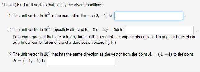 Solved (1 point) Find unit vectors that satisfy the given | Chegg.com