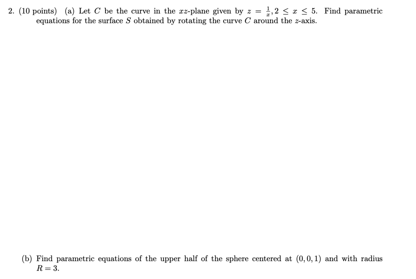 Solved 2. (10 points) (a) Let C be the curve in the xz-plane | Chegg.com