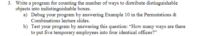 Solved 3. Write a program for counting the number of ways to | Chegg.com