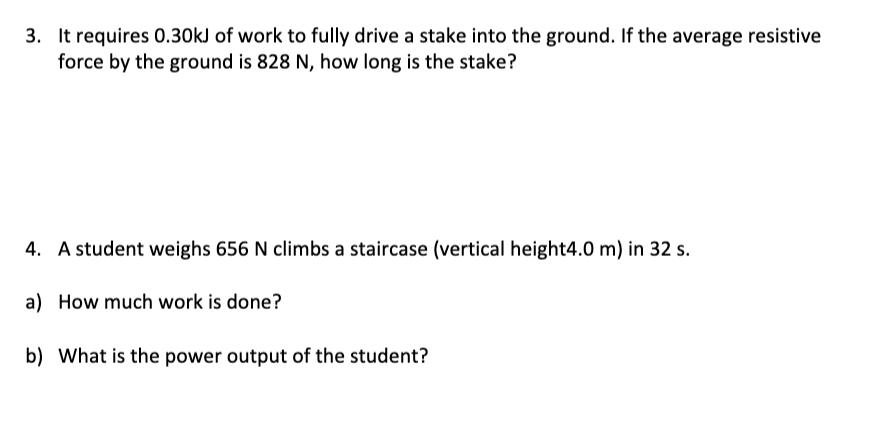 Solved 3. It requires 0.30k) of work to fully drive a stake | Chegg.com