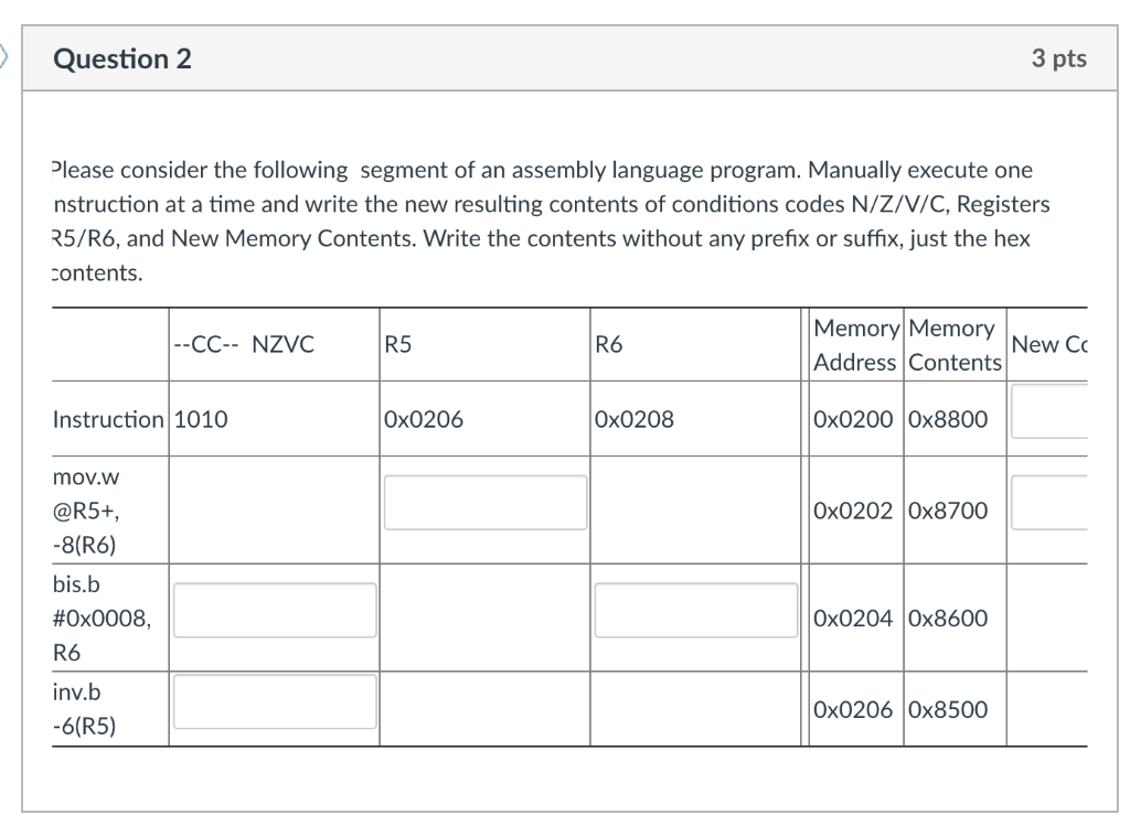 Solved Question 2 3 pts Please consider the following | Chegg.com