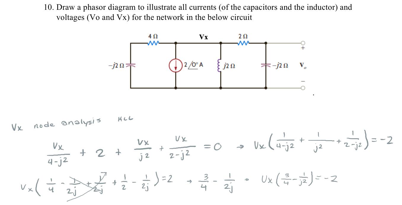 Solved 10. Draw a phasor diagram to illustrate all currents | Chegg.com