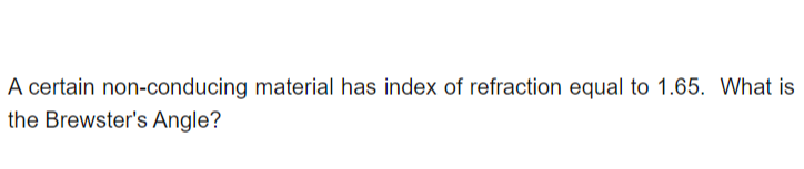 Solved A certain non-conducing material has index of | Chegg.com