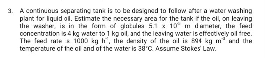 Solved A continuous separating tank is to be designed to | Chegg.com