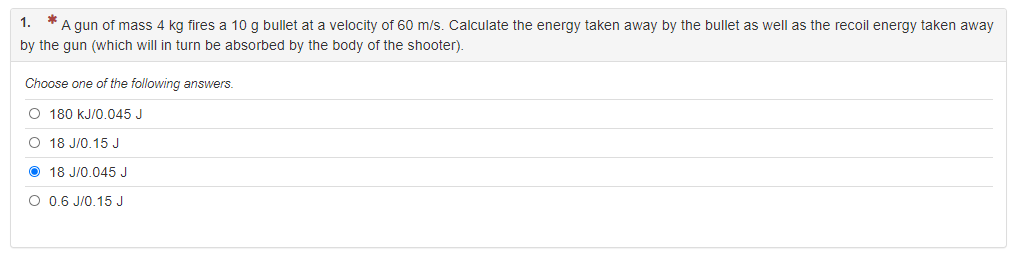 Solved 1. * A gun of mass 4 kg fires a 10 g bullet at a | Chegg.com