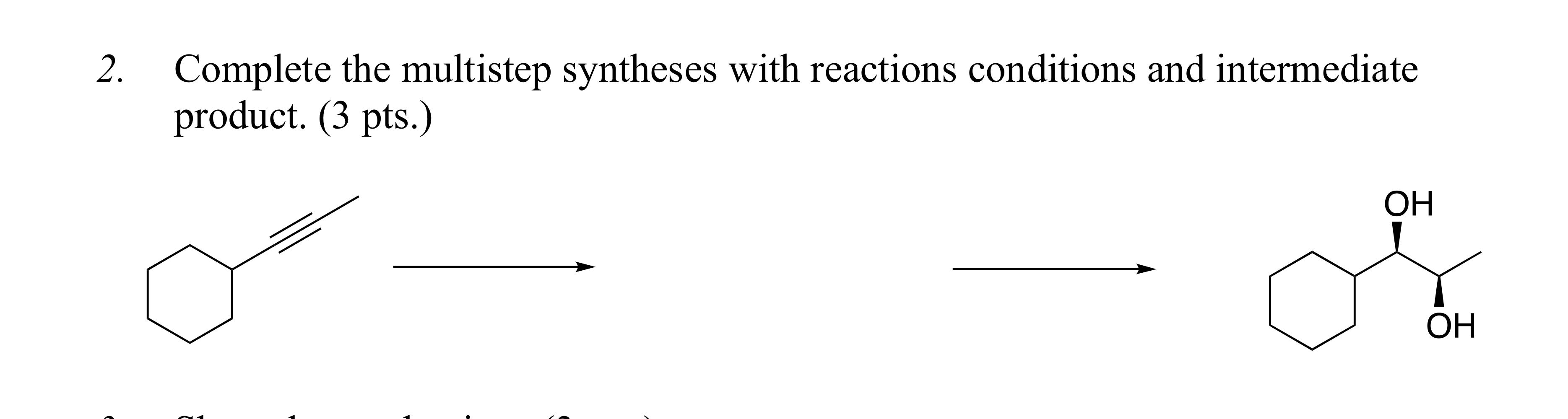 Solved 2. Complete the multistep syntheses with reactions | Chegg.com