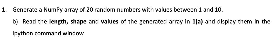 Solved 1 Generate A Numpy Array Of 20 Random Numbers With 9087