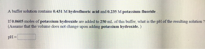 Solved A buffer solution contains 0.431 M hydrofluoric acid | Chegg.com