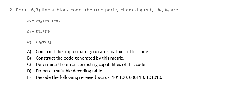 Solved 2 For A 6 3 Linear Block Code The Tree