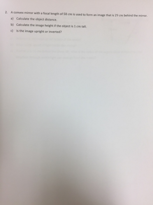 Solved A convex mirror with a focal length of 58 cm is used | Chegg.com