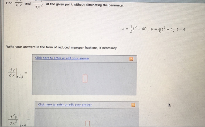 Solved find dy/dx and d2y/dx2 at the given point without | Chegg.com