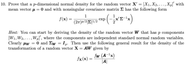Solved 10. Prove that a p-dimensional normal density for the | Chegg.com