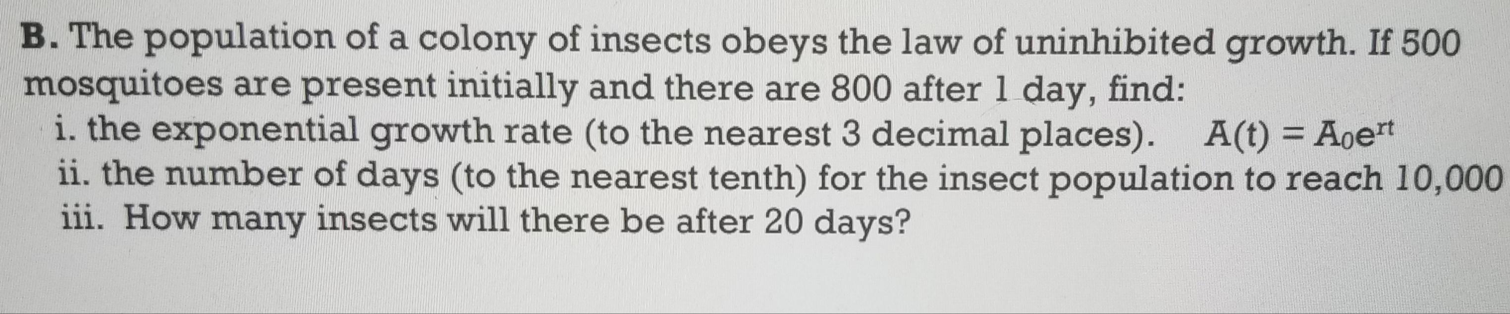 Solved B. The population of a colony of insects obeys the | Chegg.com