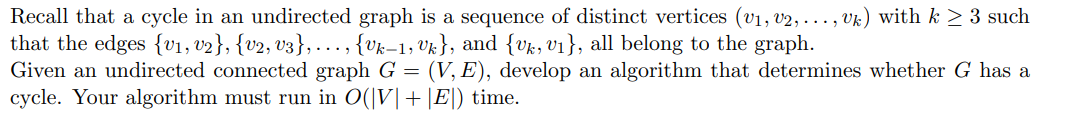 Solved Recall that a cycle in an undirected graph is a | Chegg.com