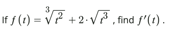 Solved f(t)=3t2+2⋅t3 | Chegg.com