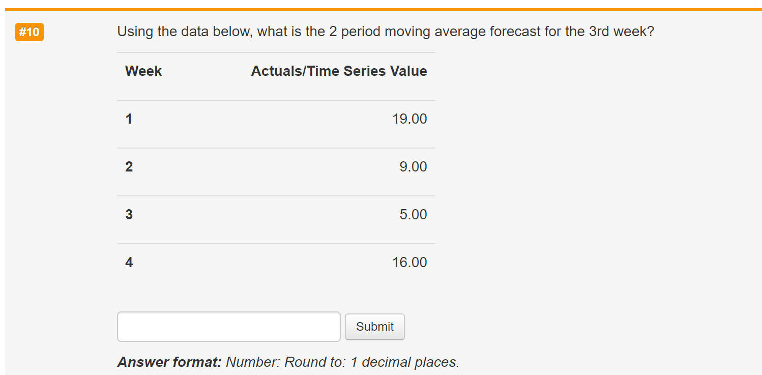Solved #10 Using the data below, what is the 2 period moving | Chegg.com