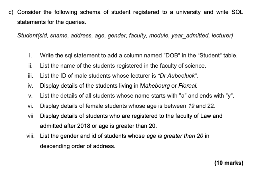Solved c) Consider the following schema of student | Chegg.com