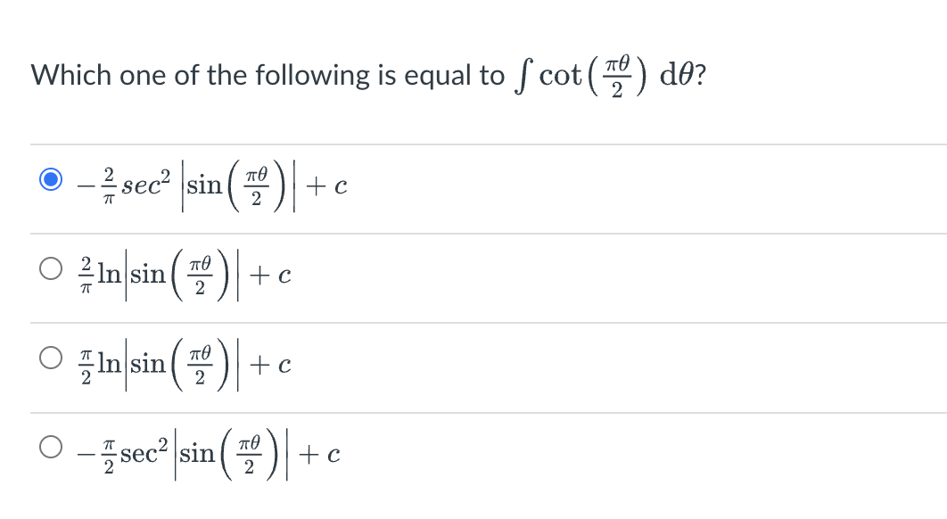 Solved Which one of the following is equal to ∫cot(2πθ)dθ ? | Chegg.com
